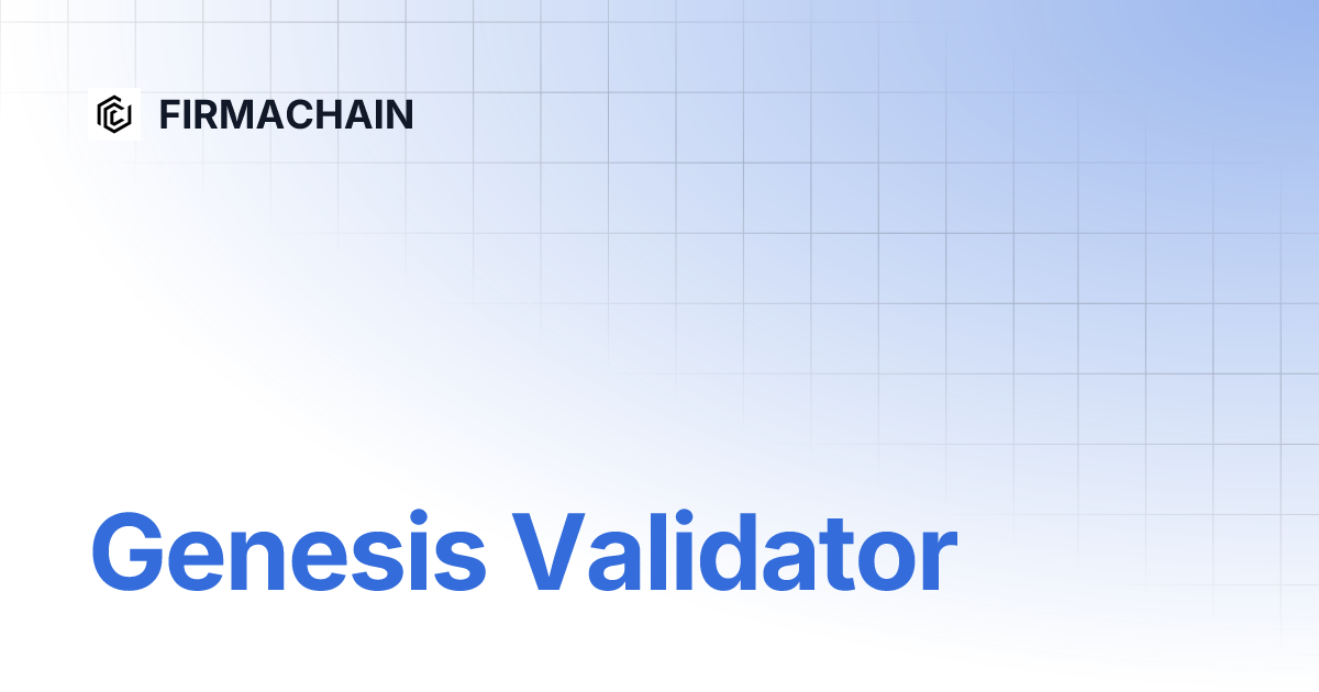Genesis Validator | FIRMACHAIN
